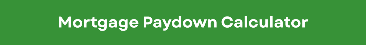 Mortgage Paydown Calculator - CalculatorPress